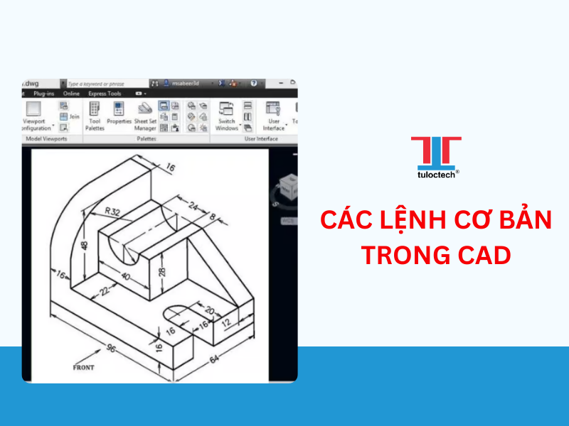 Tổng hợp các lệnh cơ bản trong CAD phổ biến nhất