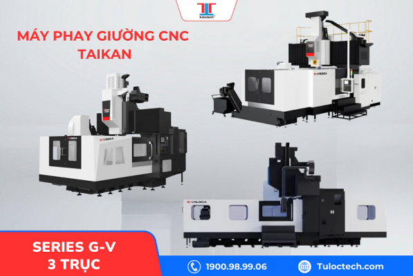 Máy phay giường Taikan – “Chiến binh” gia công chi tiết lớn-TULOCTECH